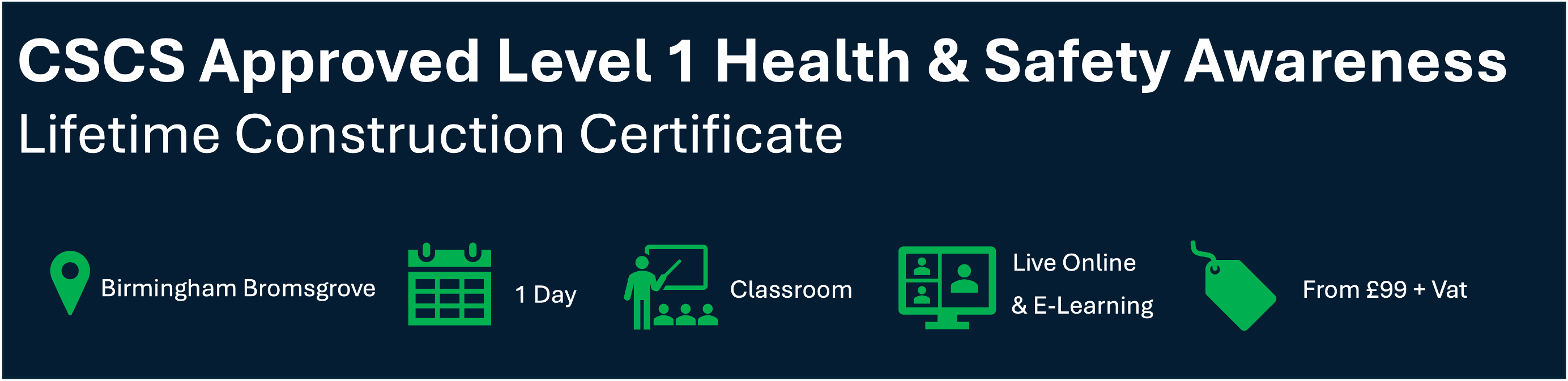 Courses From £99+vat FREE Classroom Exam Resit